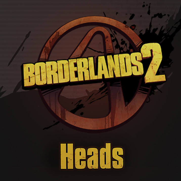 Borderlands 2 Axton Heads