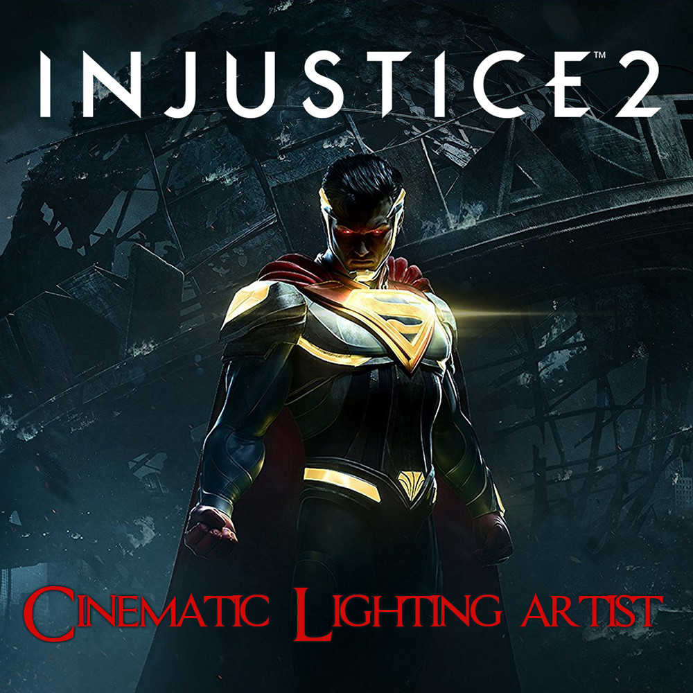 ArtStation - Cinematic Lighting Artist - Injustice 2