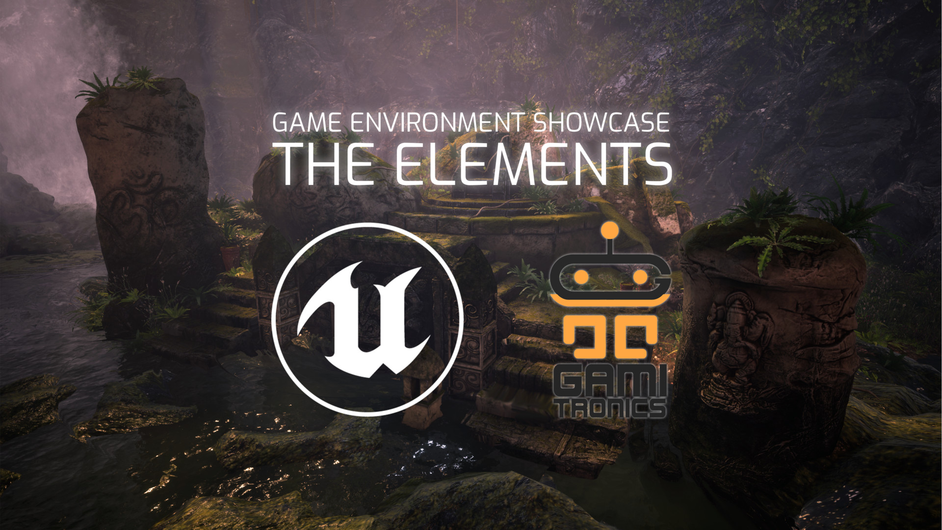 Gamitronics Studio - The Elements - Realtime Unreal Engine Showcase