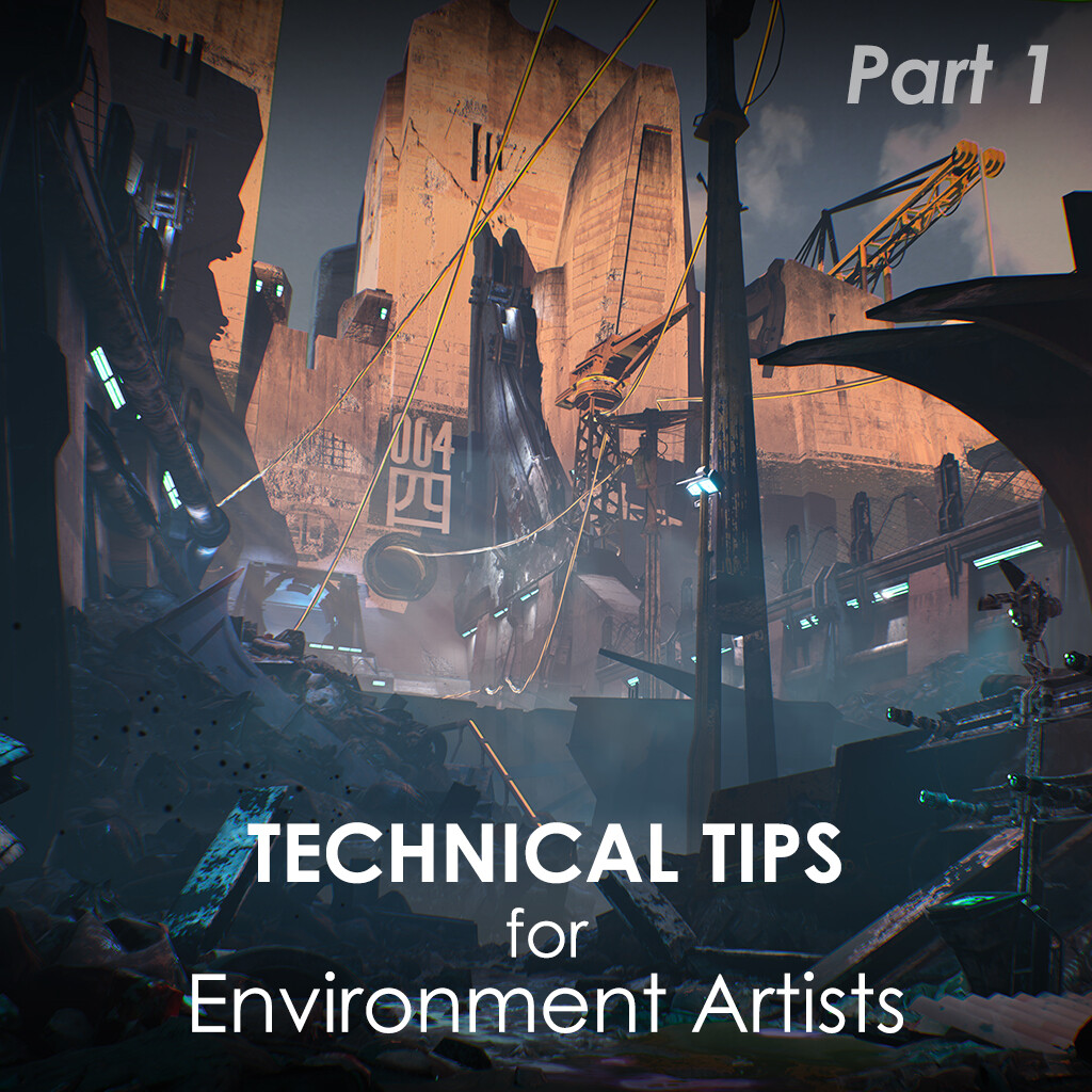 ArtStation - Technical Tips for Environment Artists