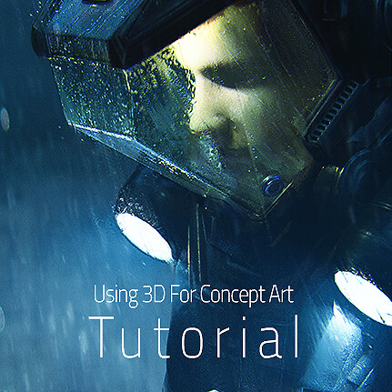 ArtStation - Using 3D for Concept Art - Tutorial