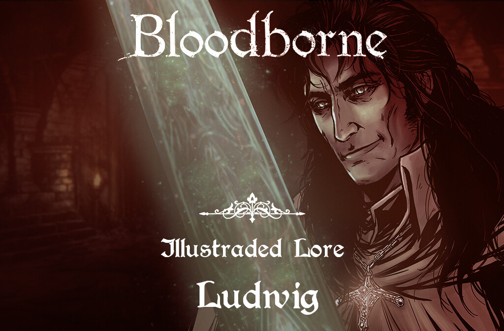 ArtStation - Bloodborne | Lore Ilustrado | Ludwig