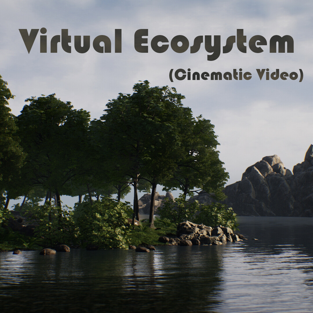 ArtStation - Virtual Ecosystem (Cinematic Version)