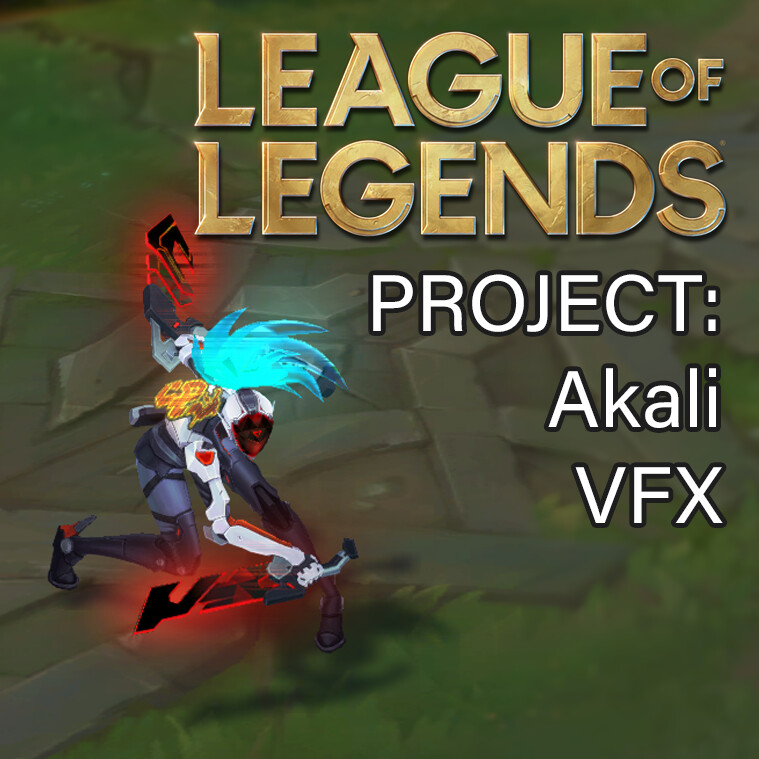 ArtStation - PROJECT: Akali skin visual effects