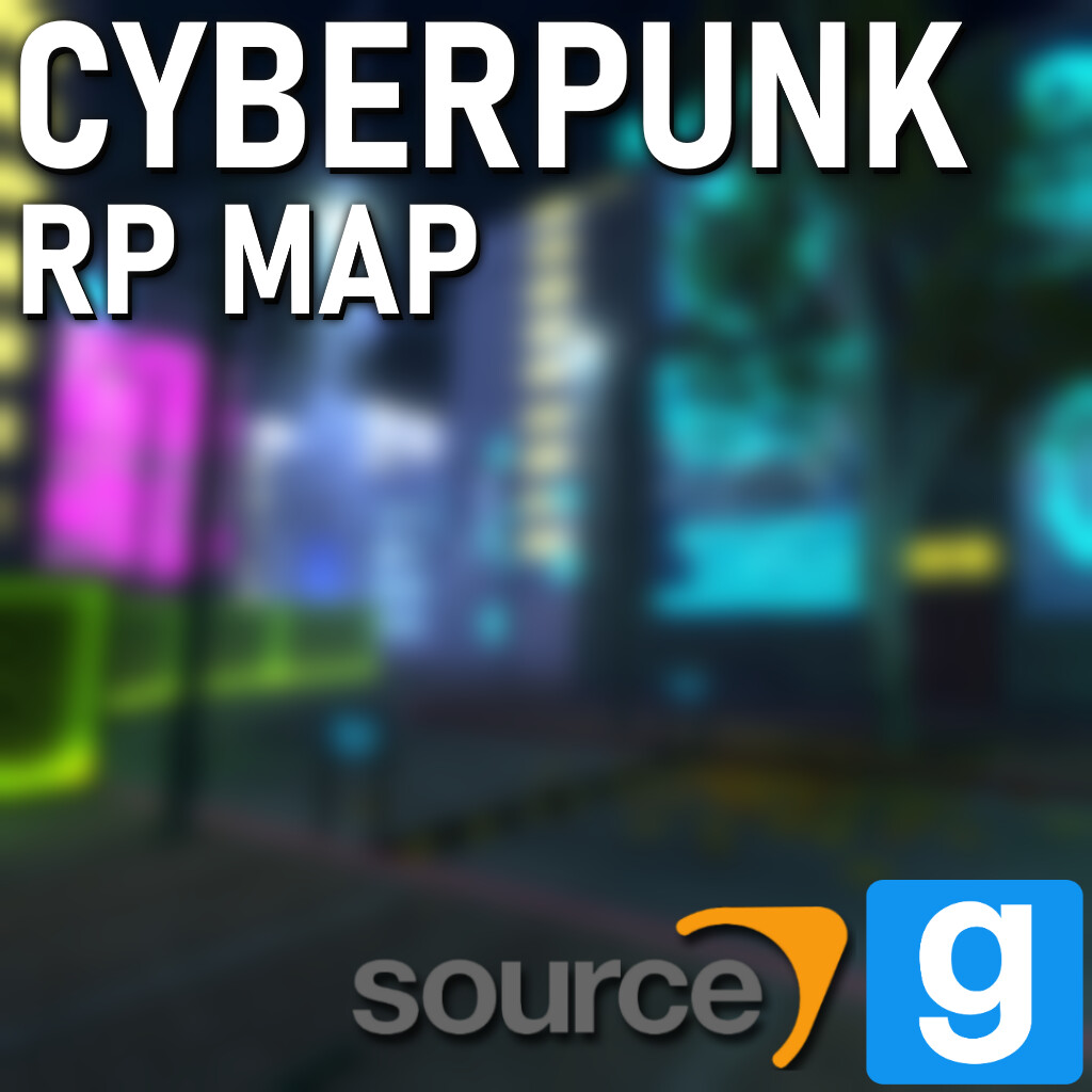 Alexander Matveev - Cyberpunk RP map [Source Engine]