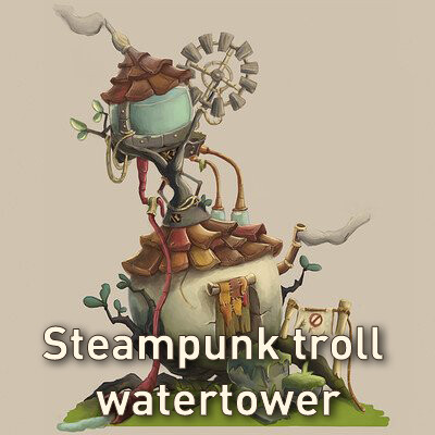 ArtStation - Steampunk troll watertower