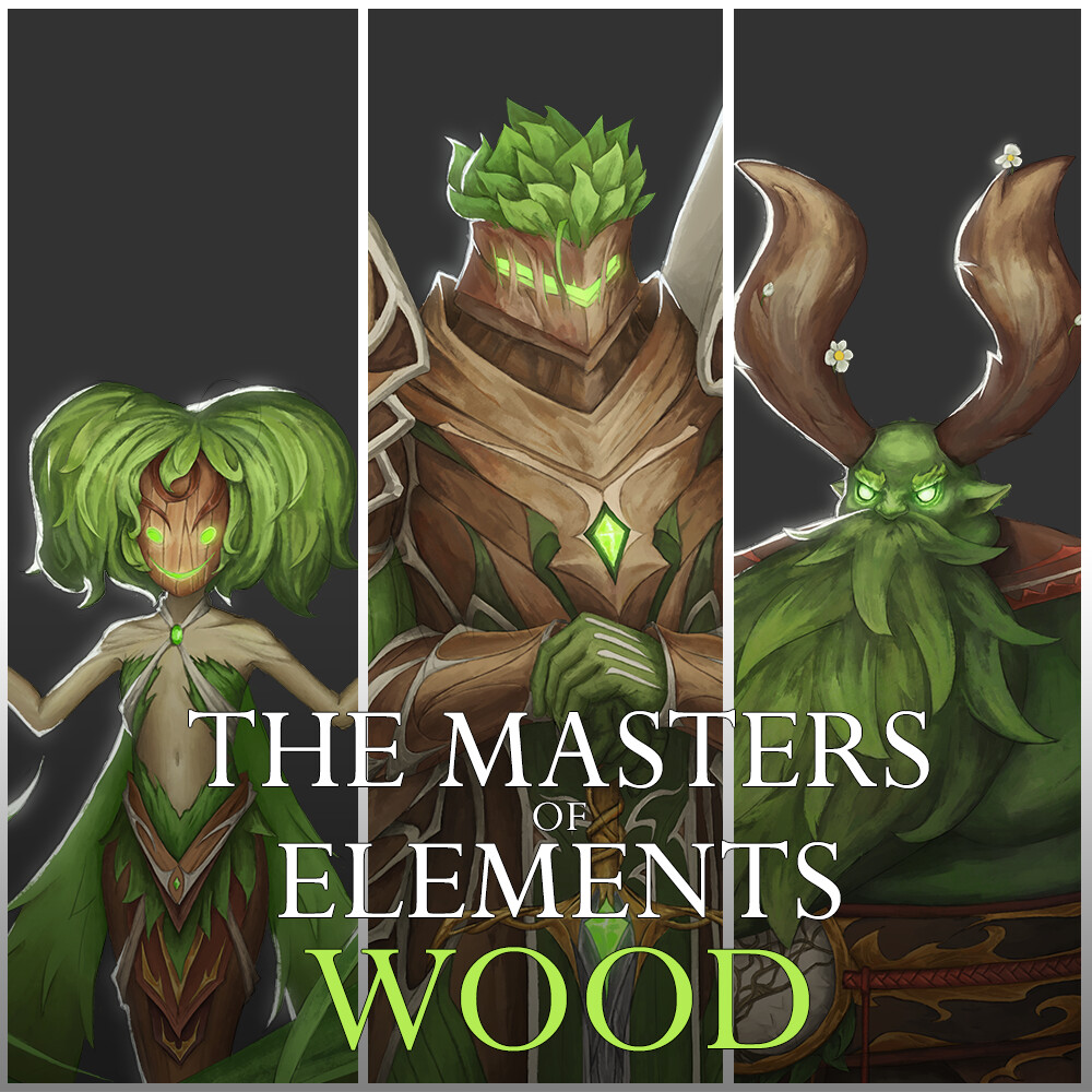 ArtStation - The Masters of Elements - Wood