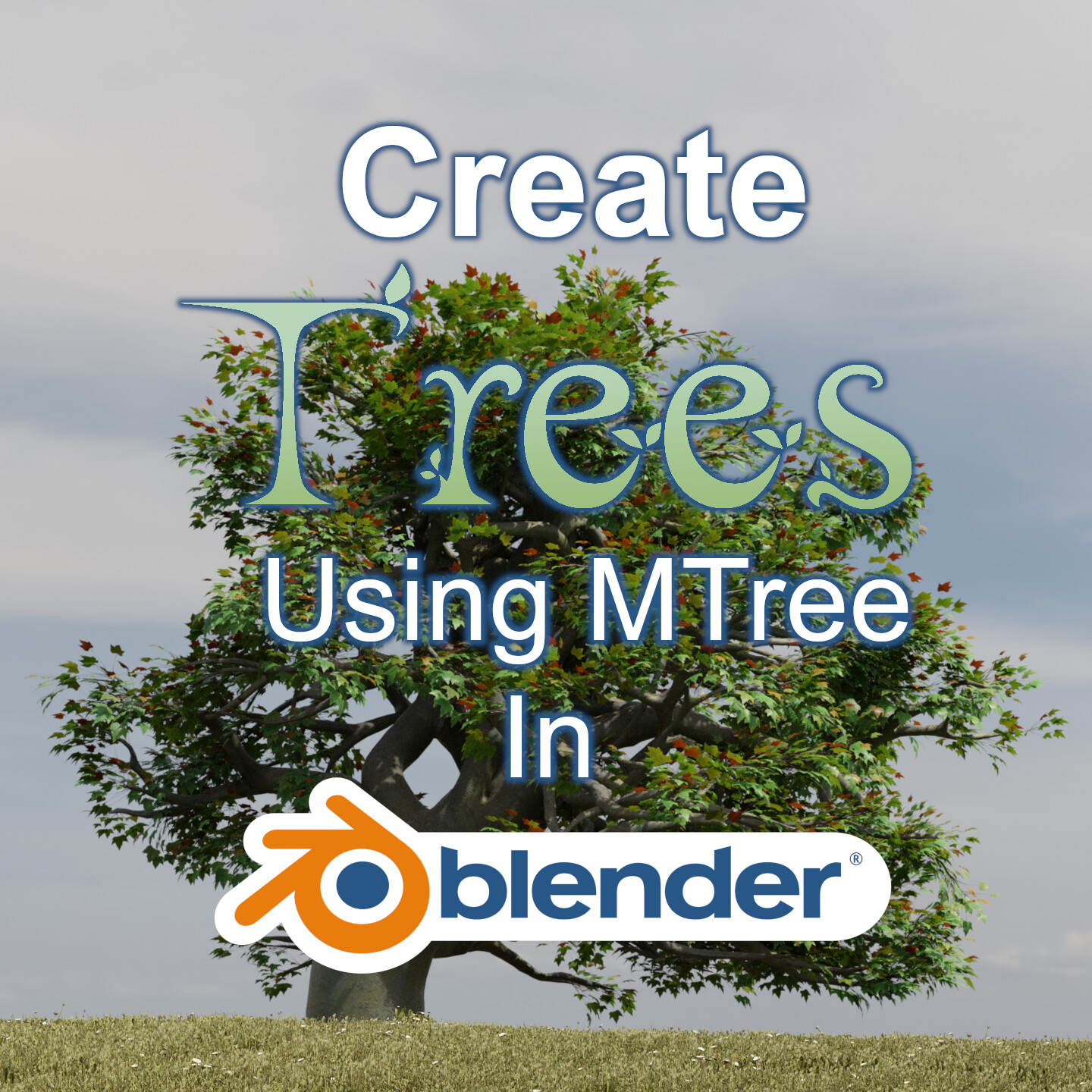 ArtStation - Tutorial: Create Trees Using MTree in Blender