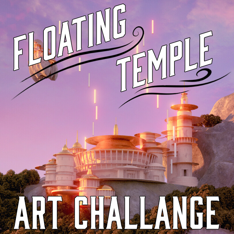 ArtStation - "Floating Temple" - Art Challange Entry