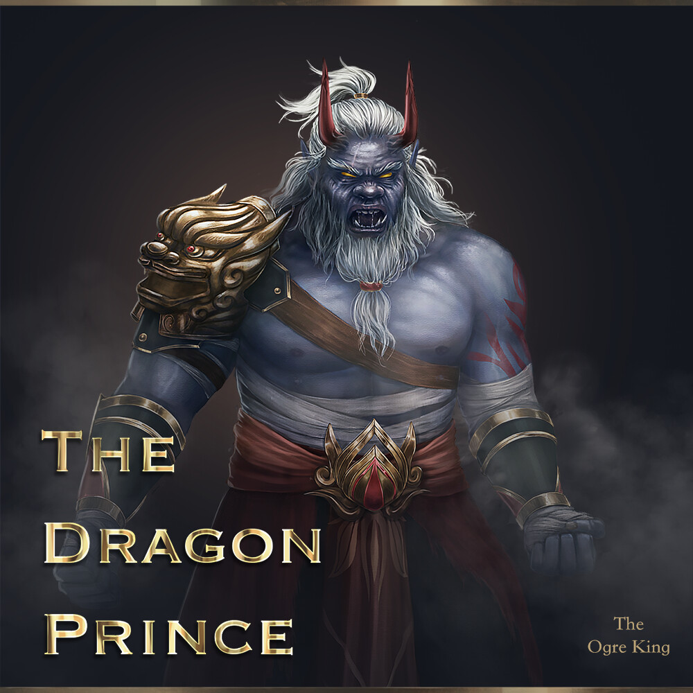 ArtStation - The Dragon Prince - Ogre King
