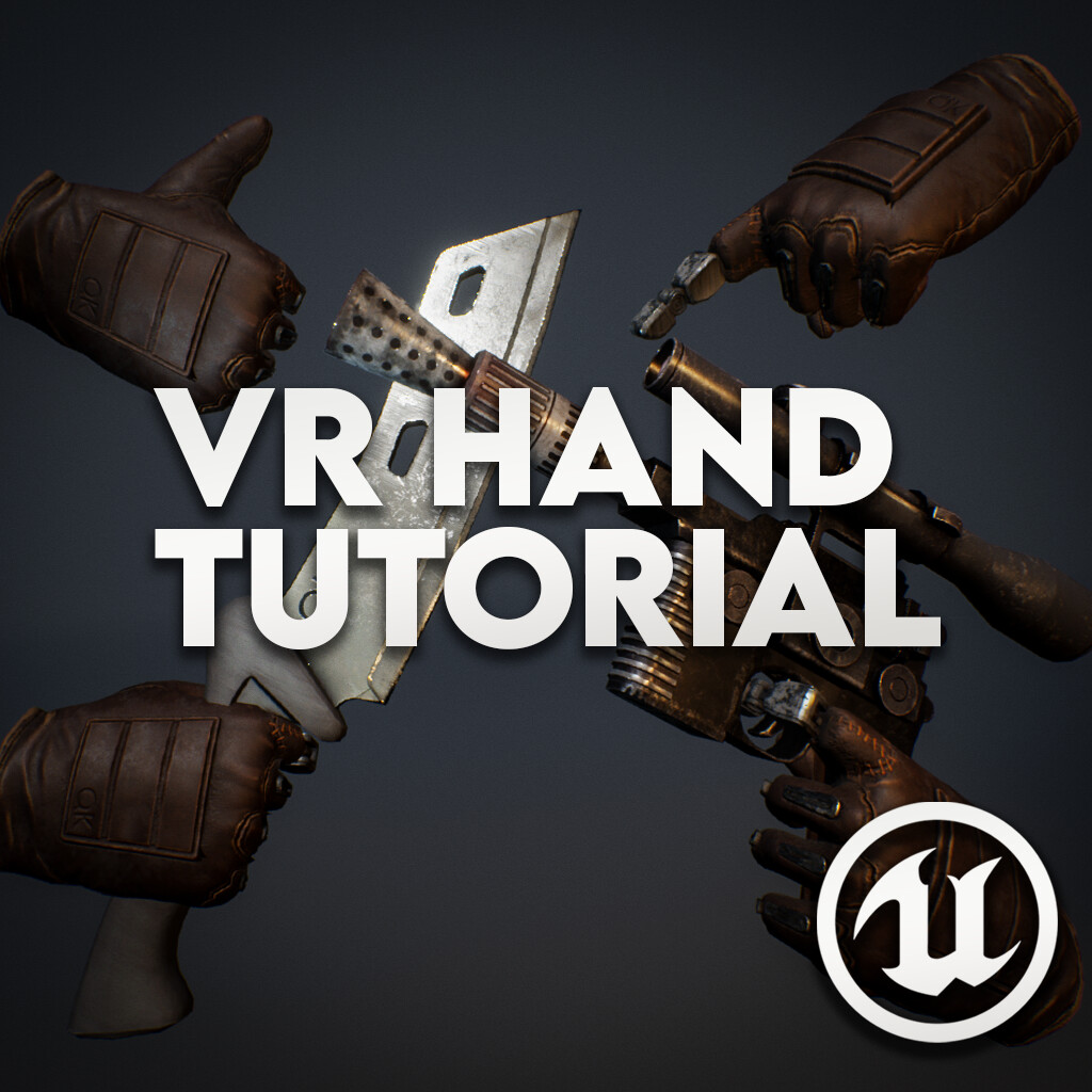 ArtStation - UE5 VR Hand Animation Tutorial Series