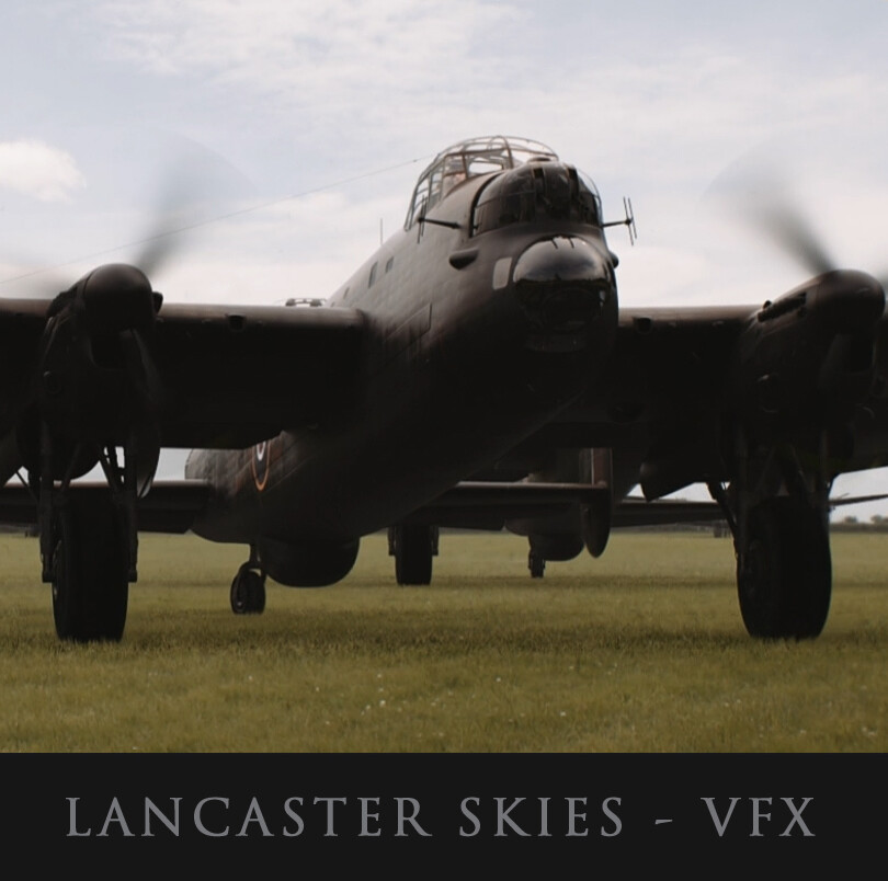 ArtStation - Lancaster Skies (2018) VFX