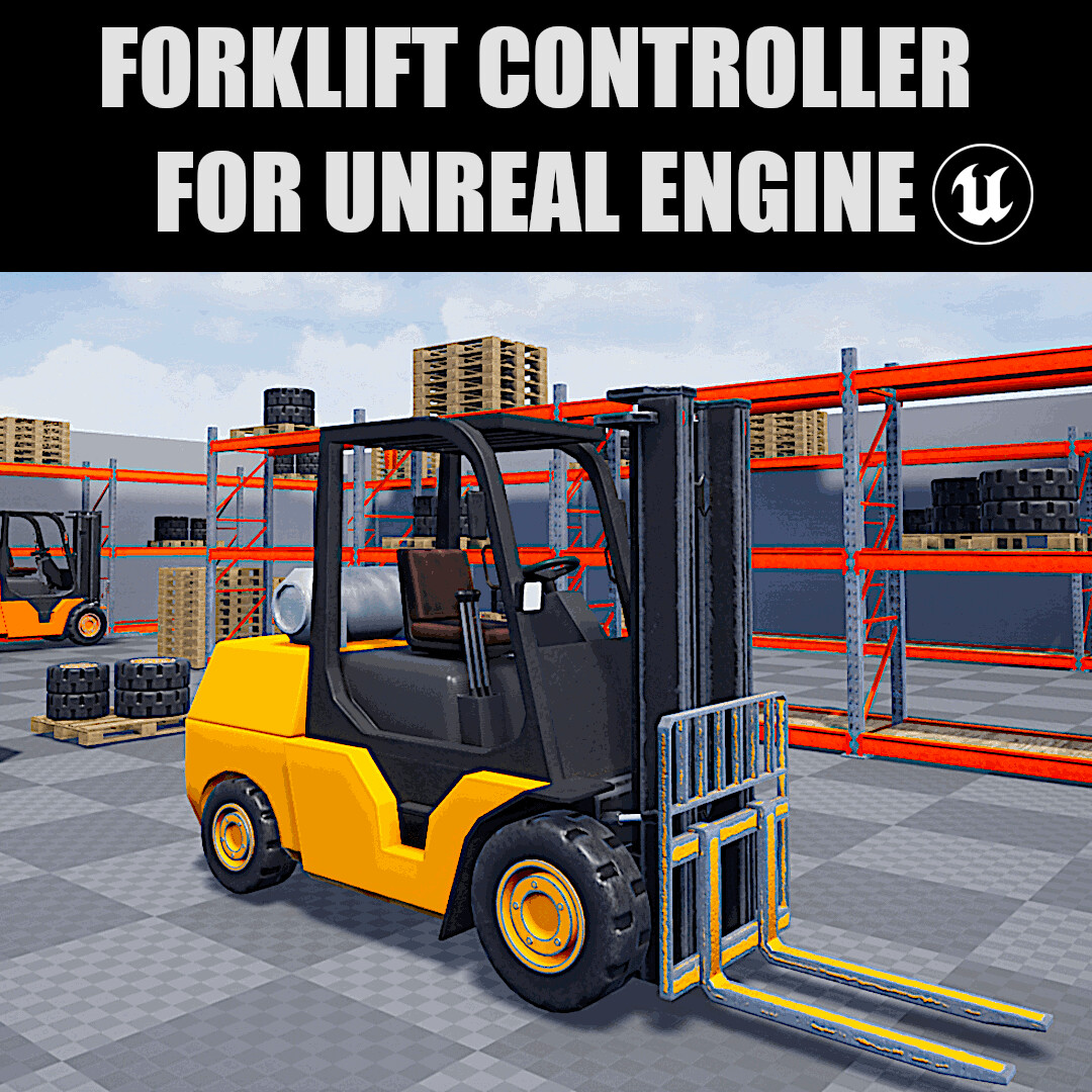 ArtStation - Forklift Controller for Unreal Engine