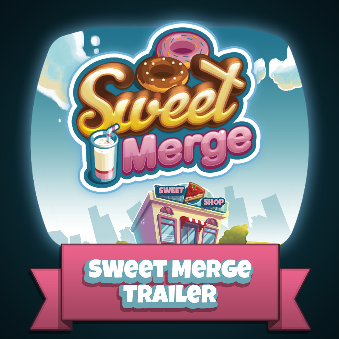 ArtStation - Sweet Merge promo Trailer