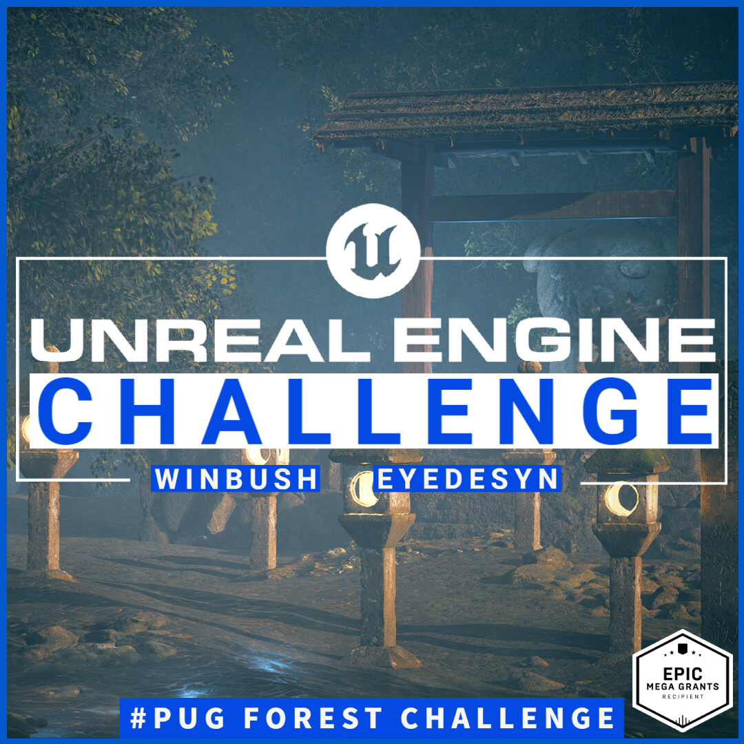 ArtStation - Unreal Engine Challenge with Prizes! | #PugForestChallenge