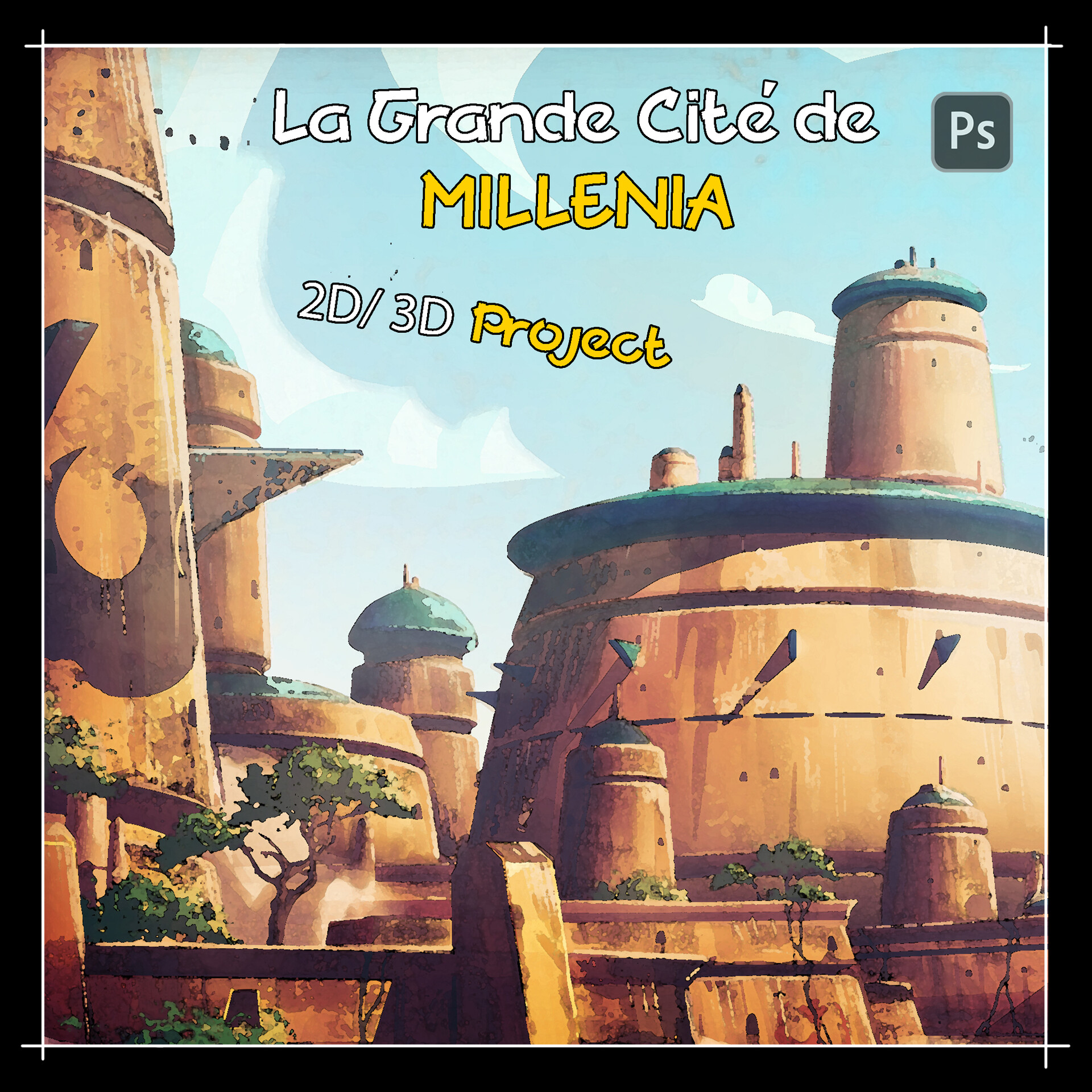 ArtStation - La Grande Cité de Millenia