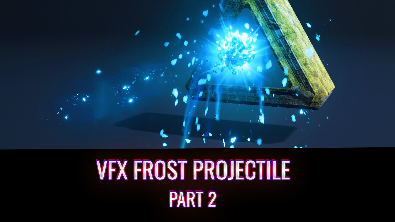 ArtStation - VFX Frost Projectile PART 2