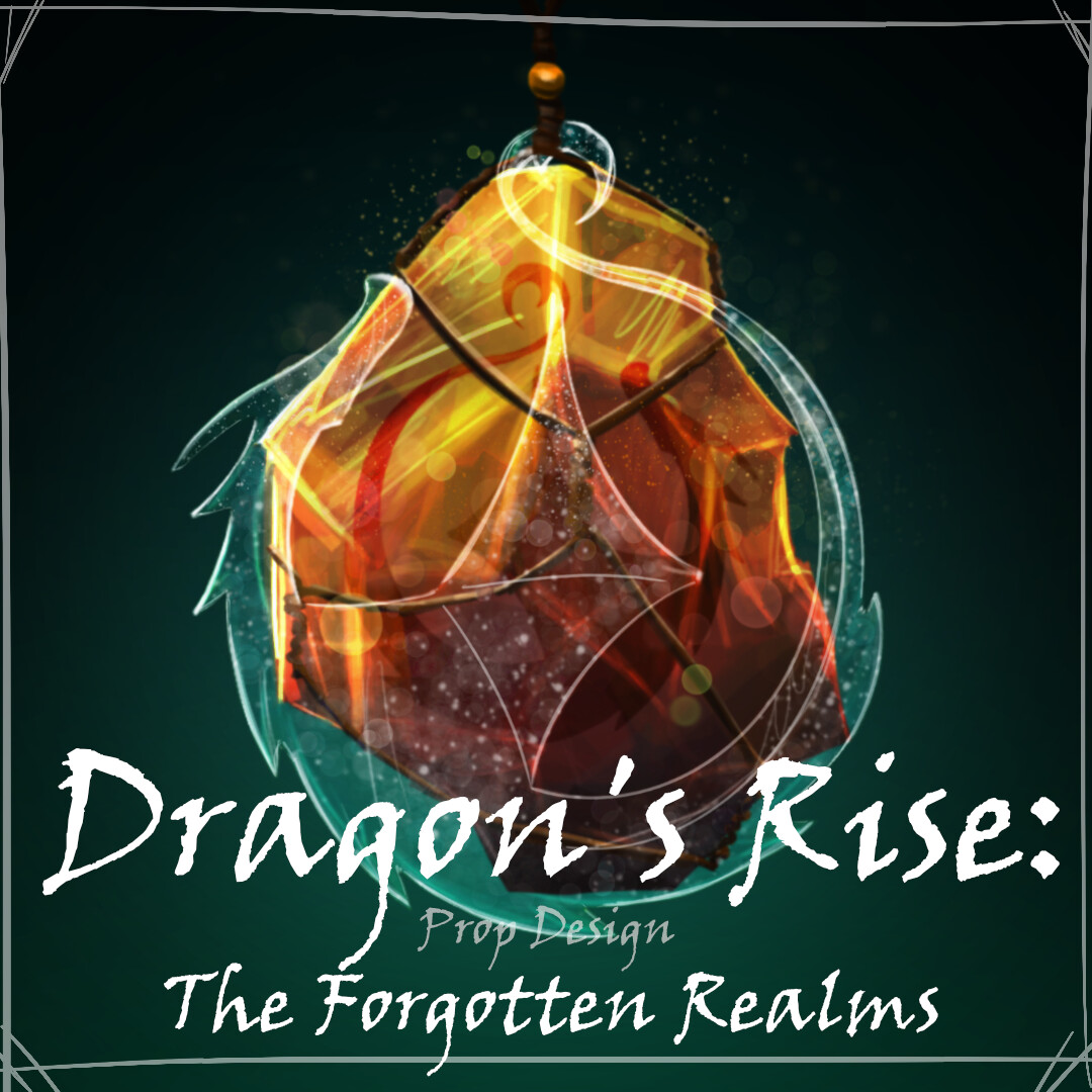 ArtStation - Dragon's Rise Challenge: Enchanted Prop