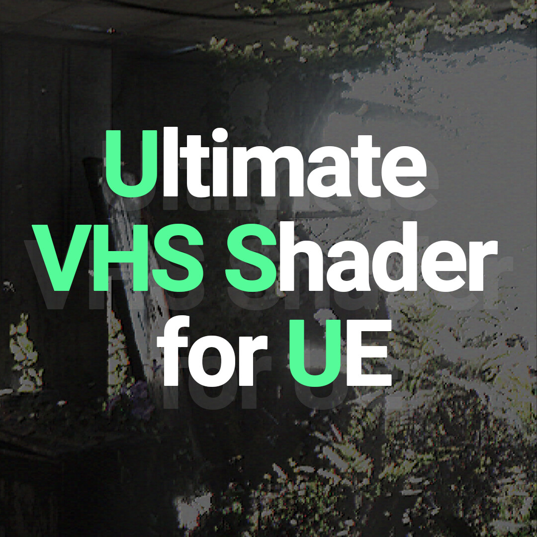 ArtStation - Ultimate VHS Shader for Unreal Engine