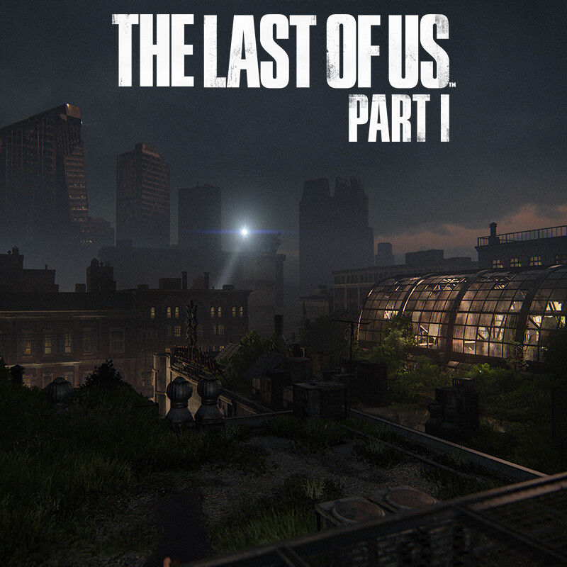ArtStation - The Last of Us Part 1 | QZ Rooftop