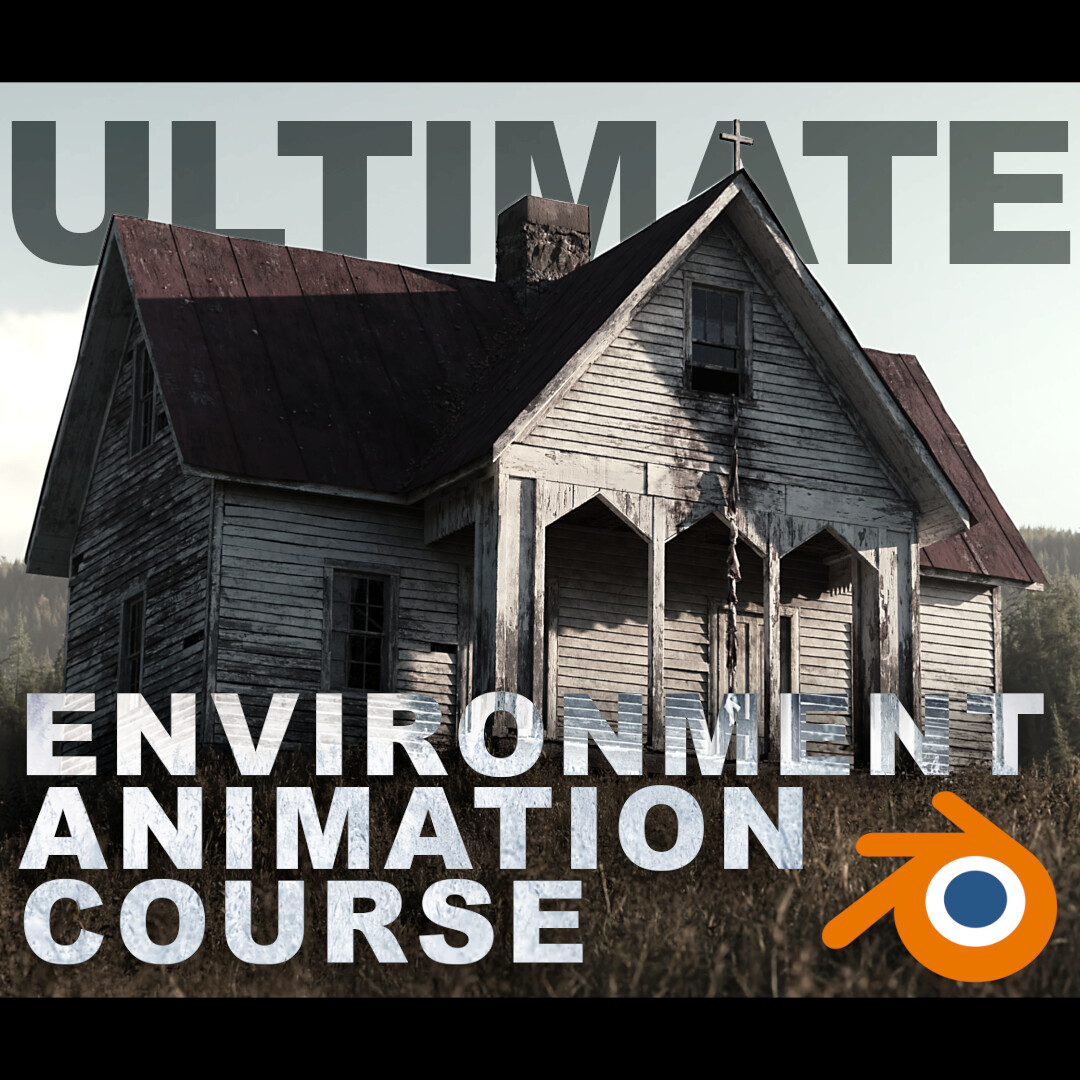 ArtStation - Ultimate Photorealistic Environment Animation Course!
