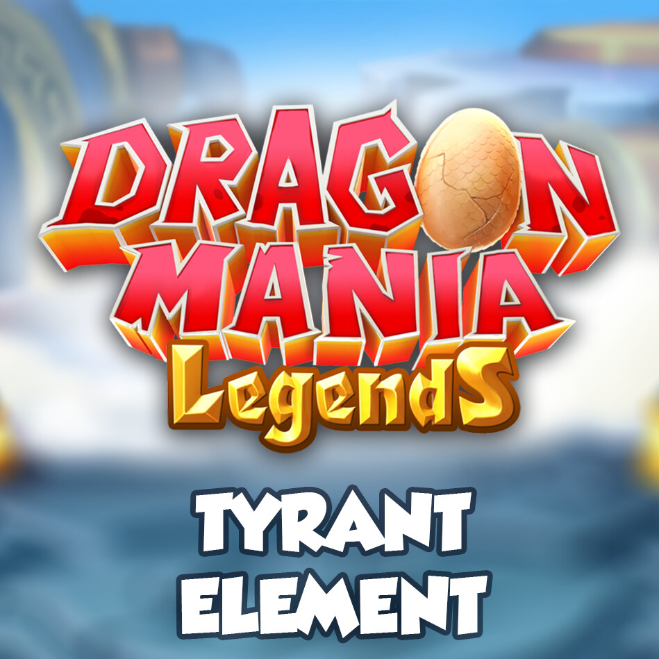 ArtStation - Dragon Mania Legends: Tyrant Element