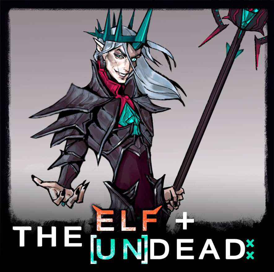 ArtStation - The Elf + the [Undead] pt2