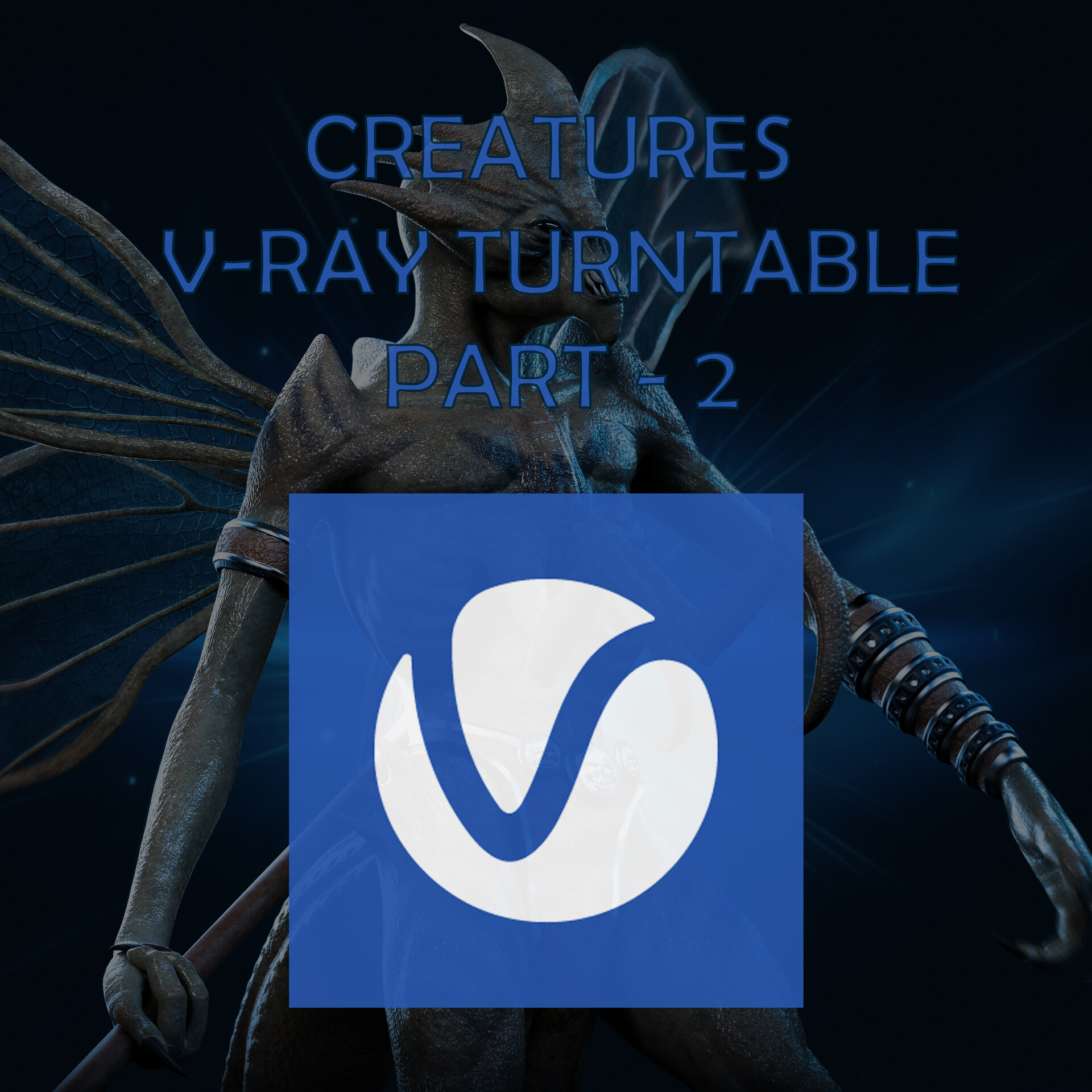 ArtStation - CREATURES V-RAY TURNTABLE PART-2