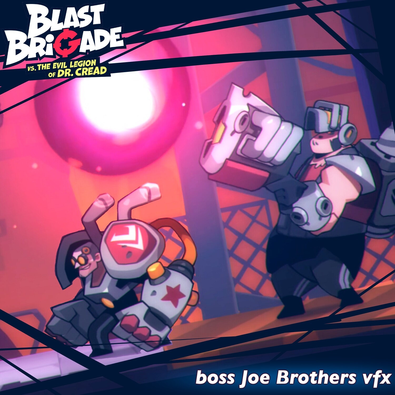 ArtStation - BLAST BRIGADE ''BOSS JOE BROTHERS" VFX