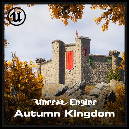 ArtStation - Unreal Engine - Autumn Kingdom