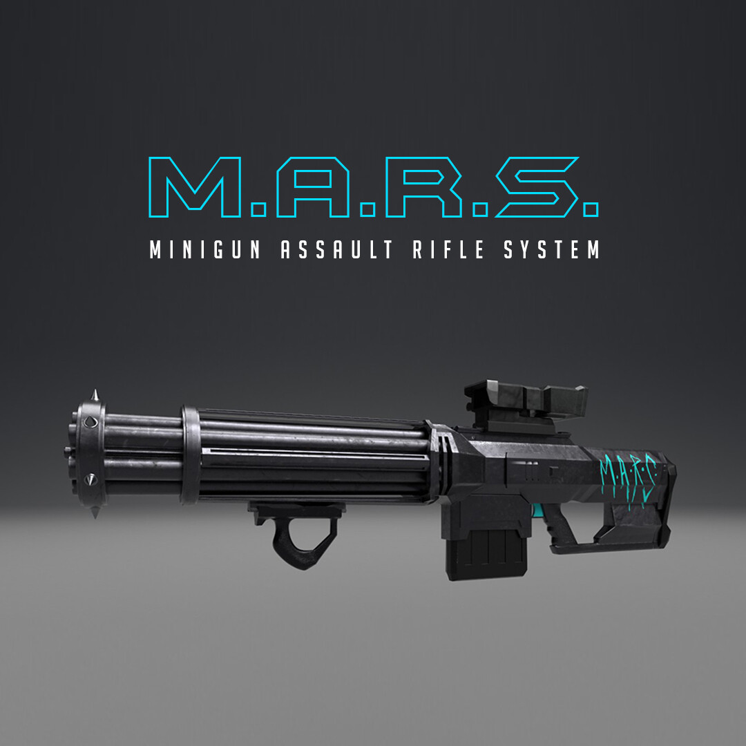 ArtStation - M.A.R.S. (MINIGUN ASSAULT RIFLE SYSTEM)