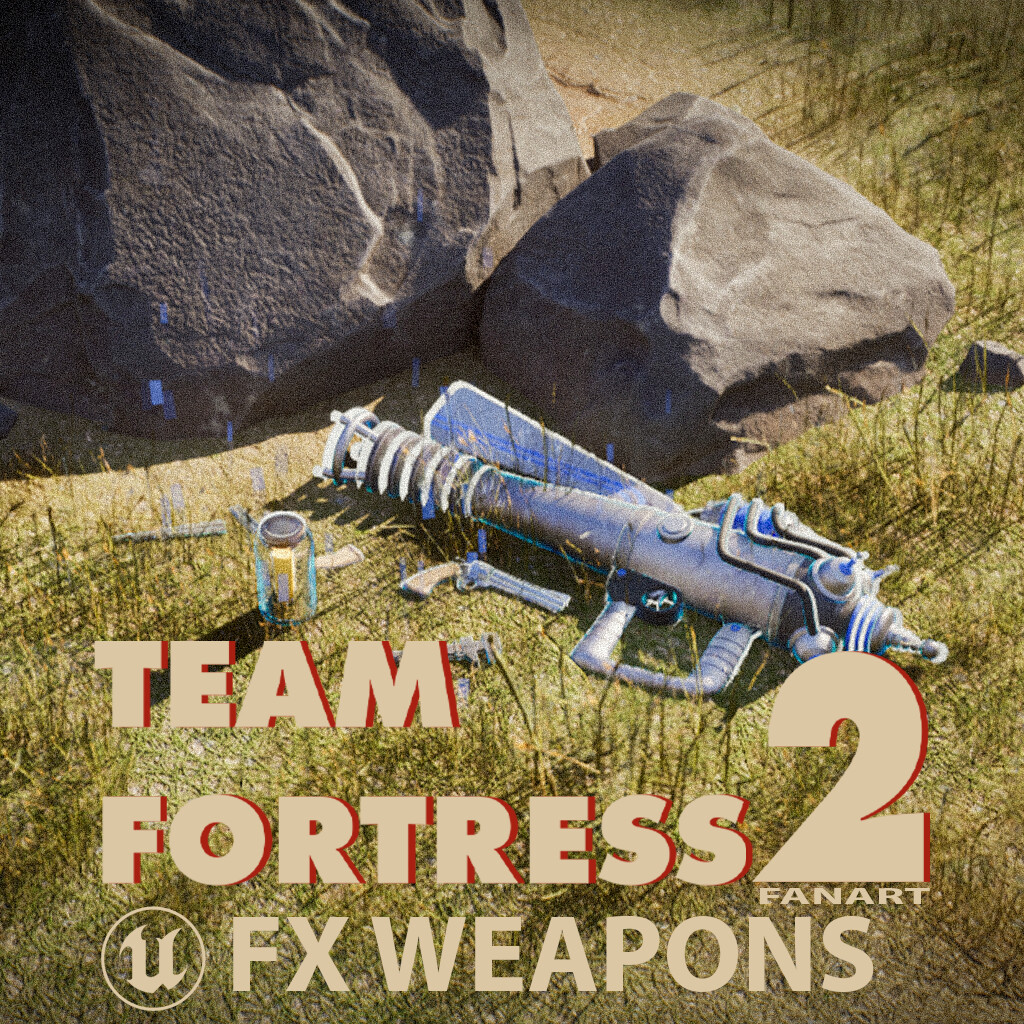 ArtStation - TEAM FORTRESS FX WEAPONS
