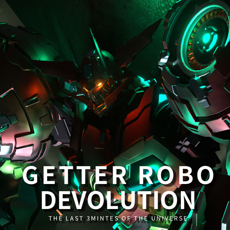 ArtStation - Getter Robo Devolution:The Last 3 Minutes of the Universe！