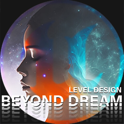 ArtStation - Level Design | Videos | Beyond Dream