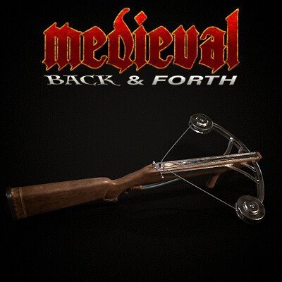 ArtStation - Bolt-Action Crossbow #Medieval: Back and Forth