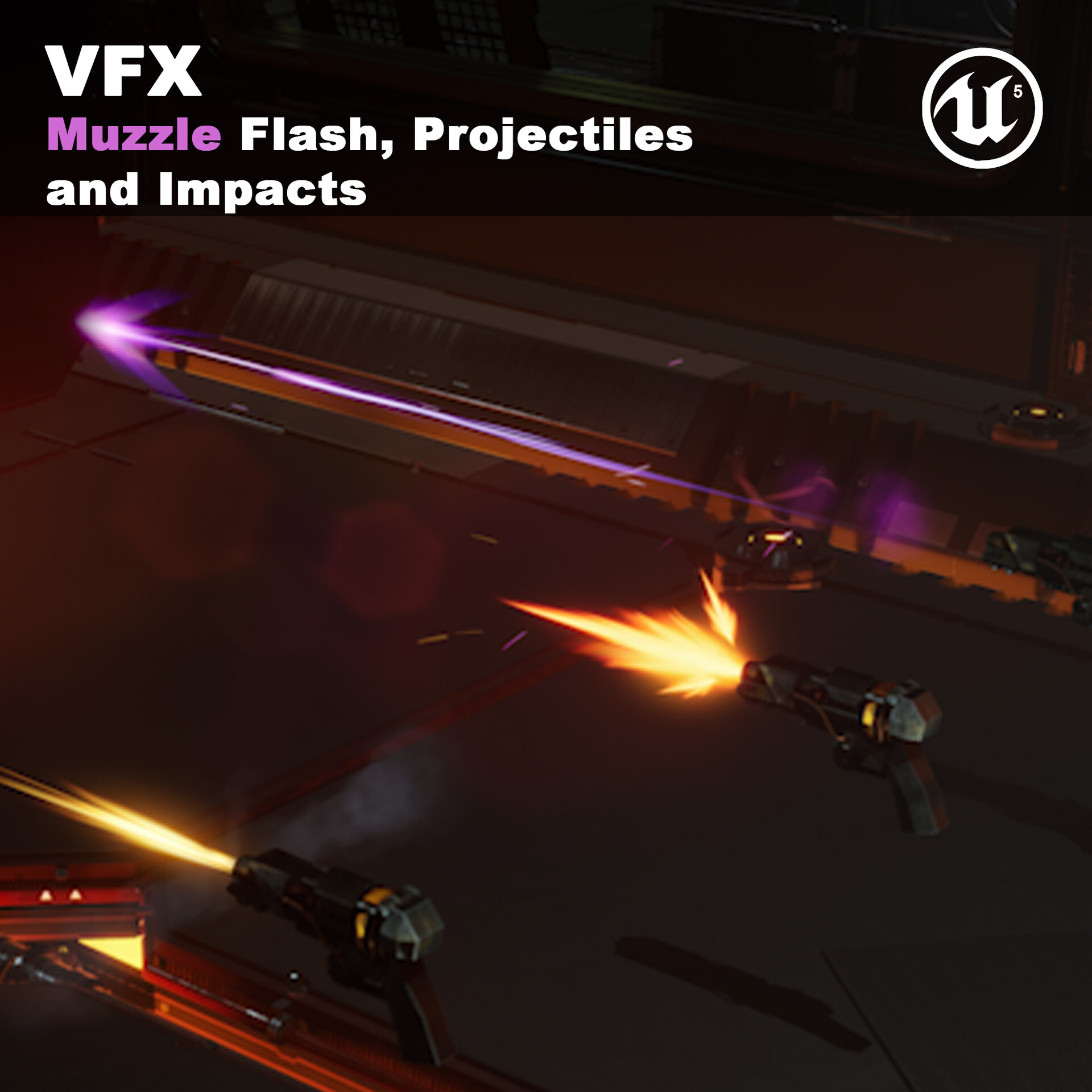 ArtStation - VFX Muzzle Flash, Projectiles and Impacts - UE5