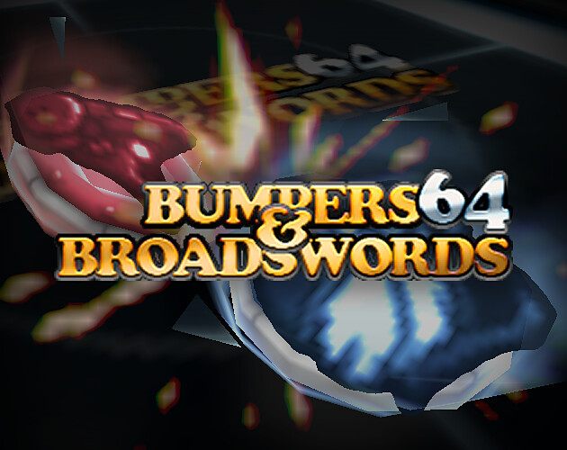 ArtStation - BUMPERS & BROADSWORDS 64