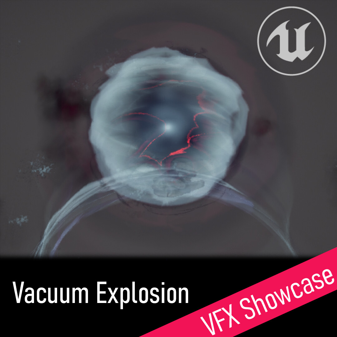 ArtStation - Realtime VFX Vacuum Explosion - Showcase