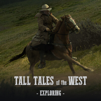 ArtStation - Exploring - Tall Tales of the West