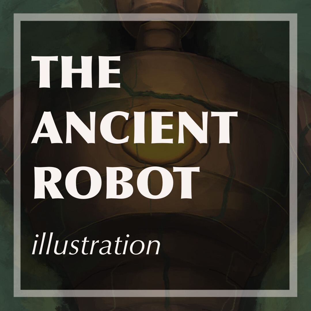 ArtStation - The ancient robot - illustration