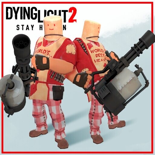 ArtStation - [TF2] World's Best Heavy Item Set | Dying Light Cross-Game ...