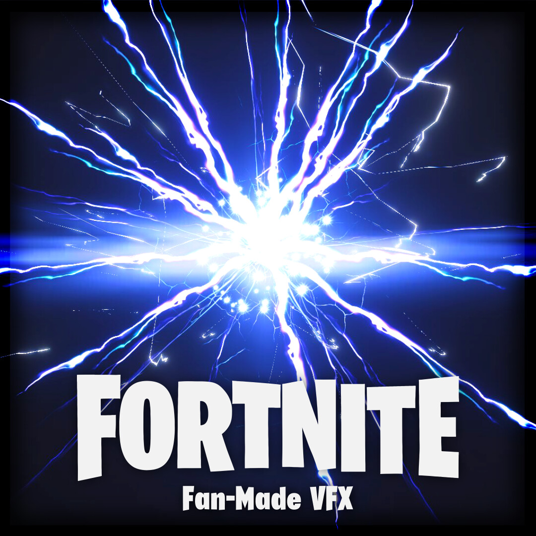 ArtStation - Fortnite Fan-Made - VFX Recreations
