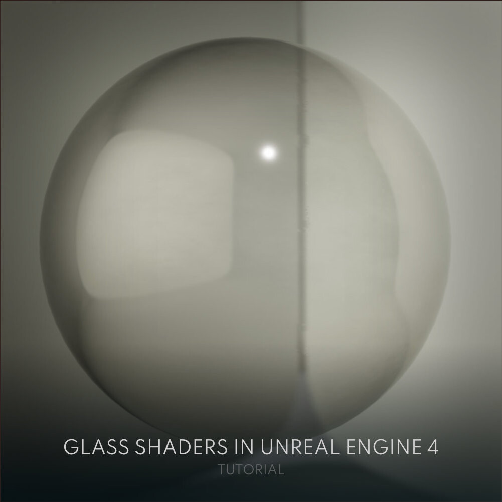 ArtStation - Glass Shaders ( An Unreal Engine 4 Tutorial)
