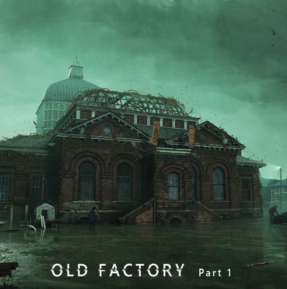 ArtStation - Old Factory - Part 1