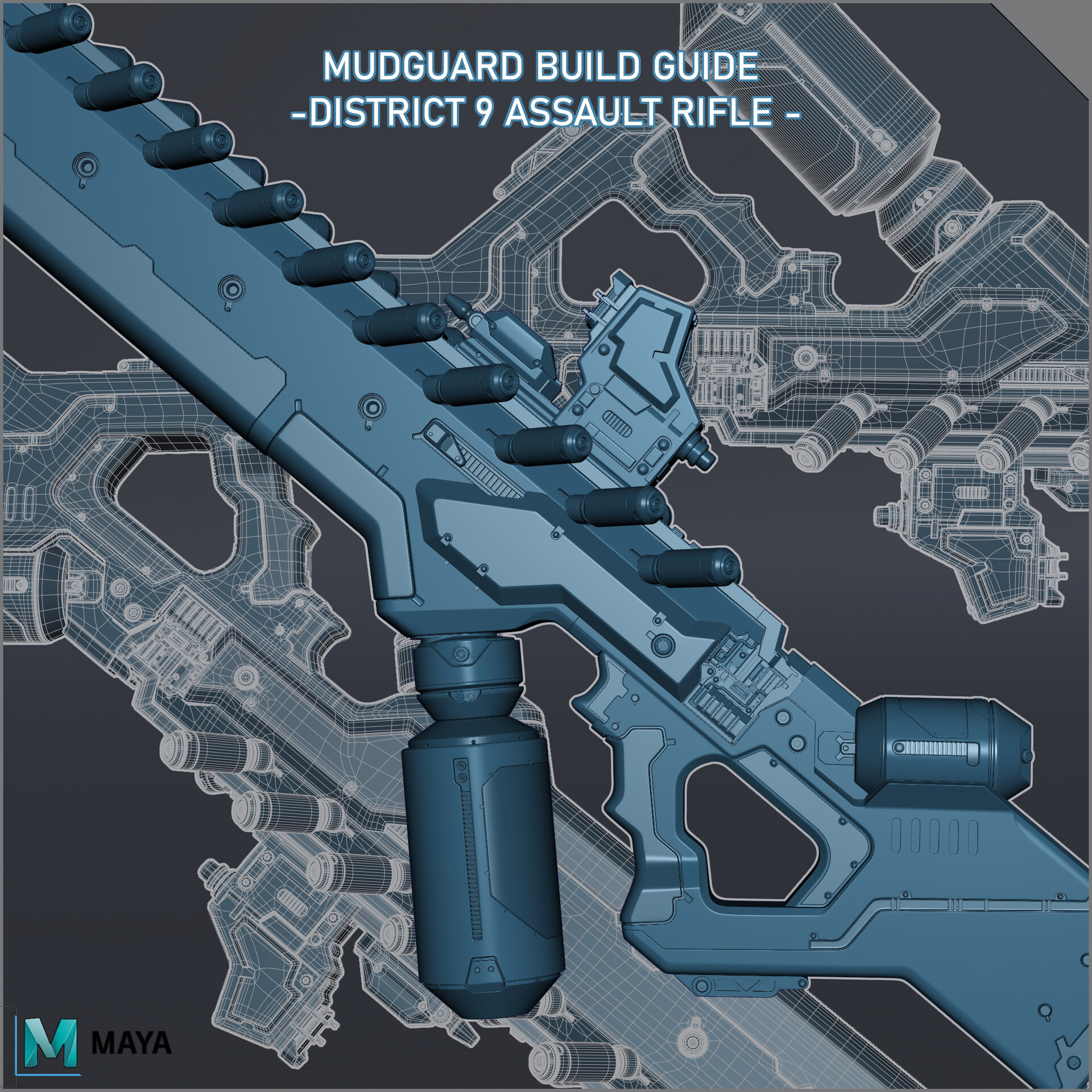 Mudguard Models - Maya Build Guide - District 9 Assault Rifle