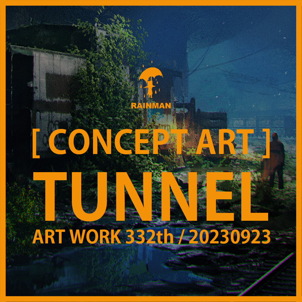 RAINMAN PAGE - RAINMAN / 332th / TUNNEL