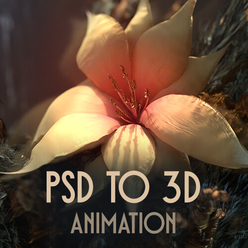 ArtStation - PSD to 3D - Flower Demo - Animation