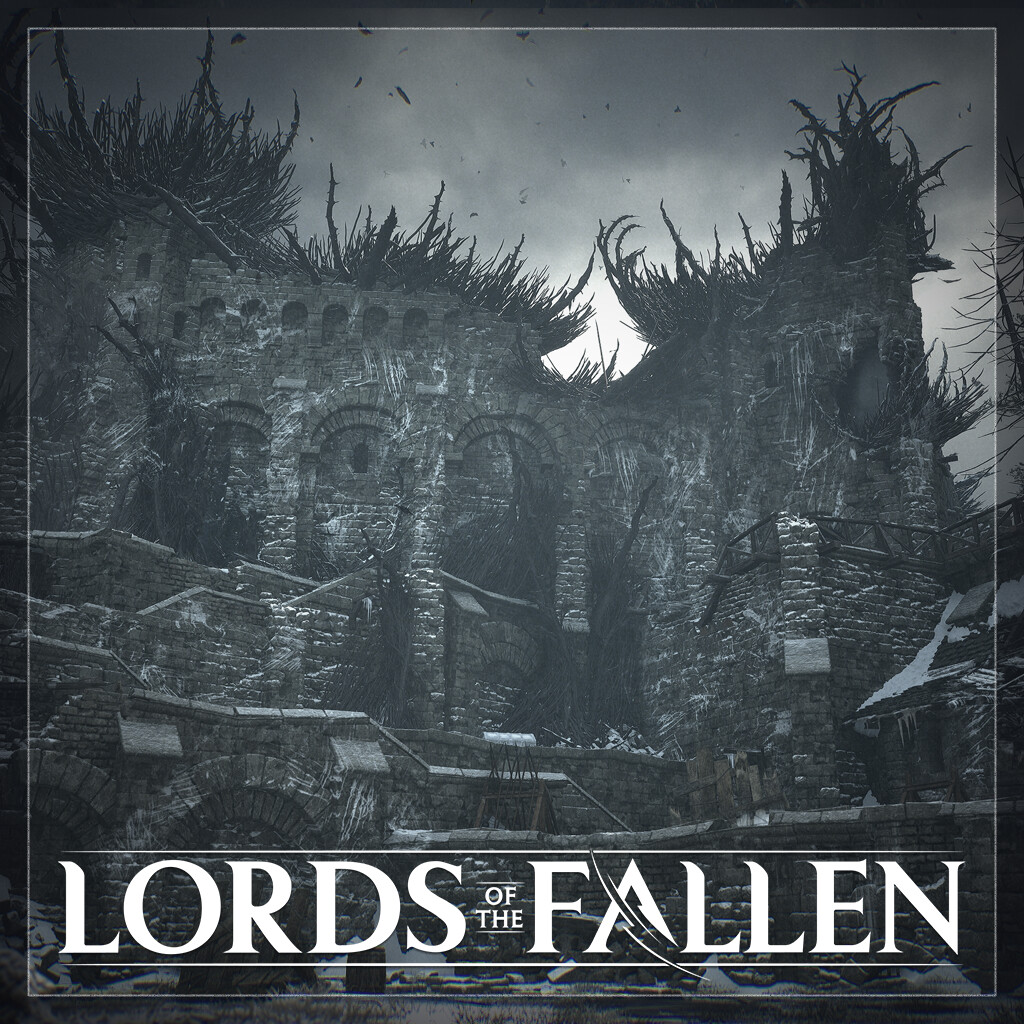 ArtStation - Lords of the Fallen - Fief of The Chill Curse - Castle ...