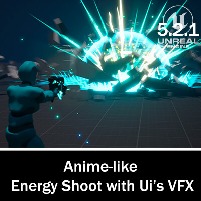 ArtStation - Anime-Like Energy Shoot with Ui’s VFX - Unreal Engine 5