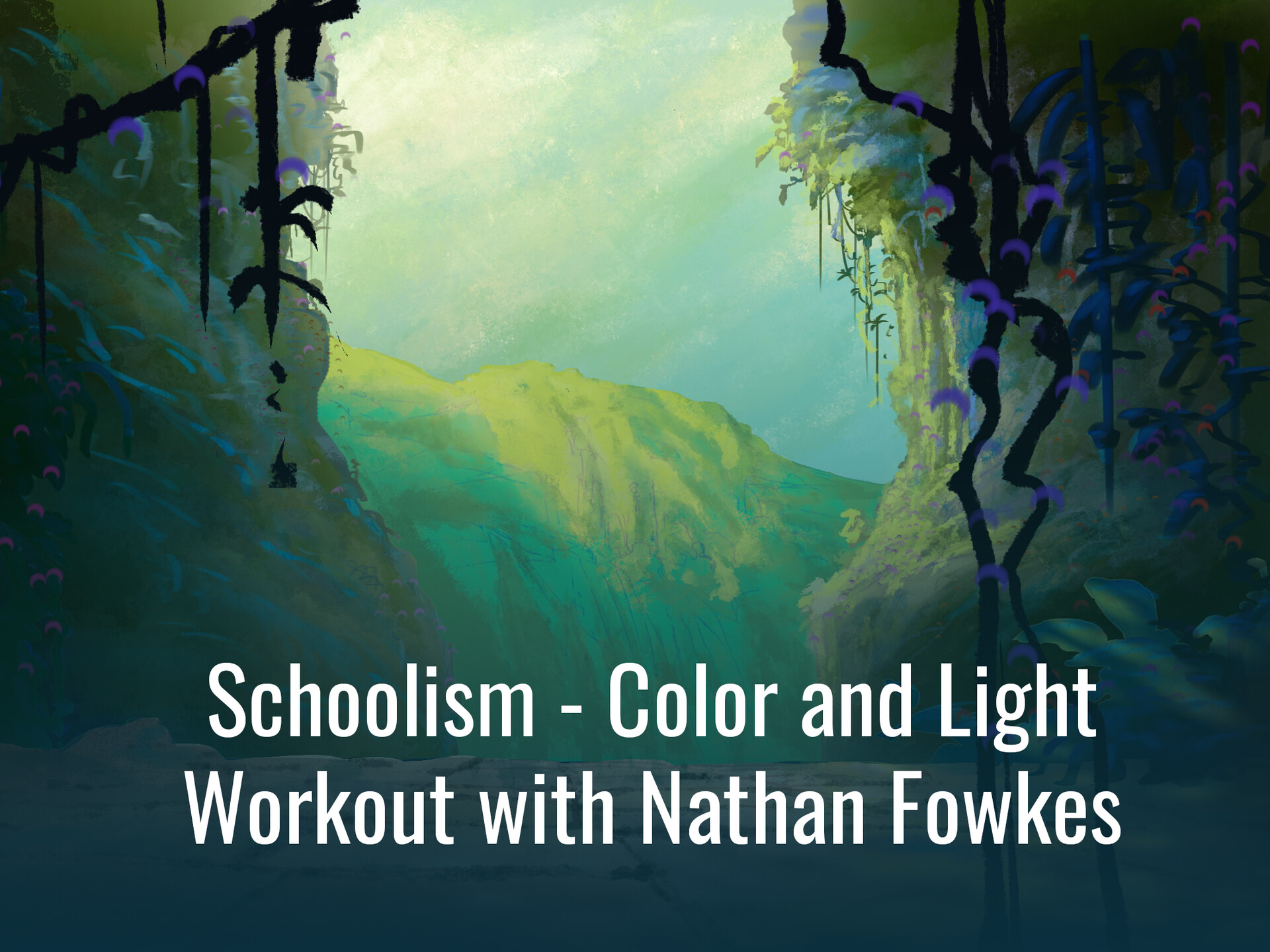 ArtStation - Schoolism - Color and Light Workout with Nathan Fowkes
